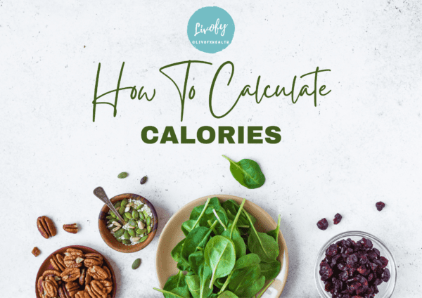 How to Calculate Calories - Daily Calorie Requirement | Livofy