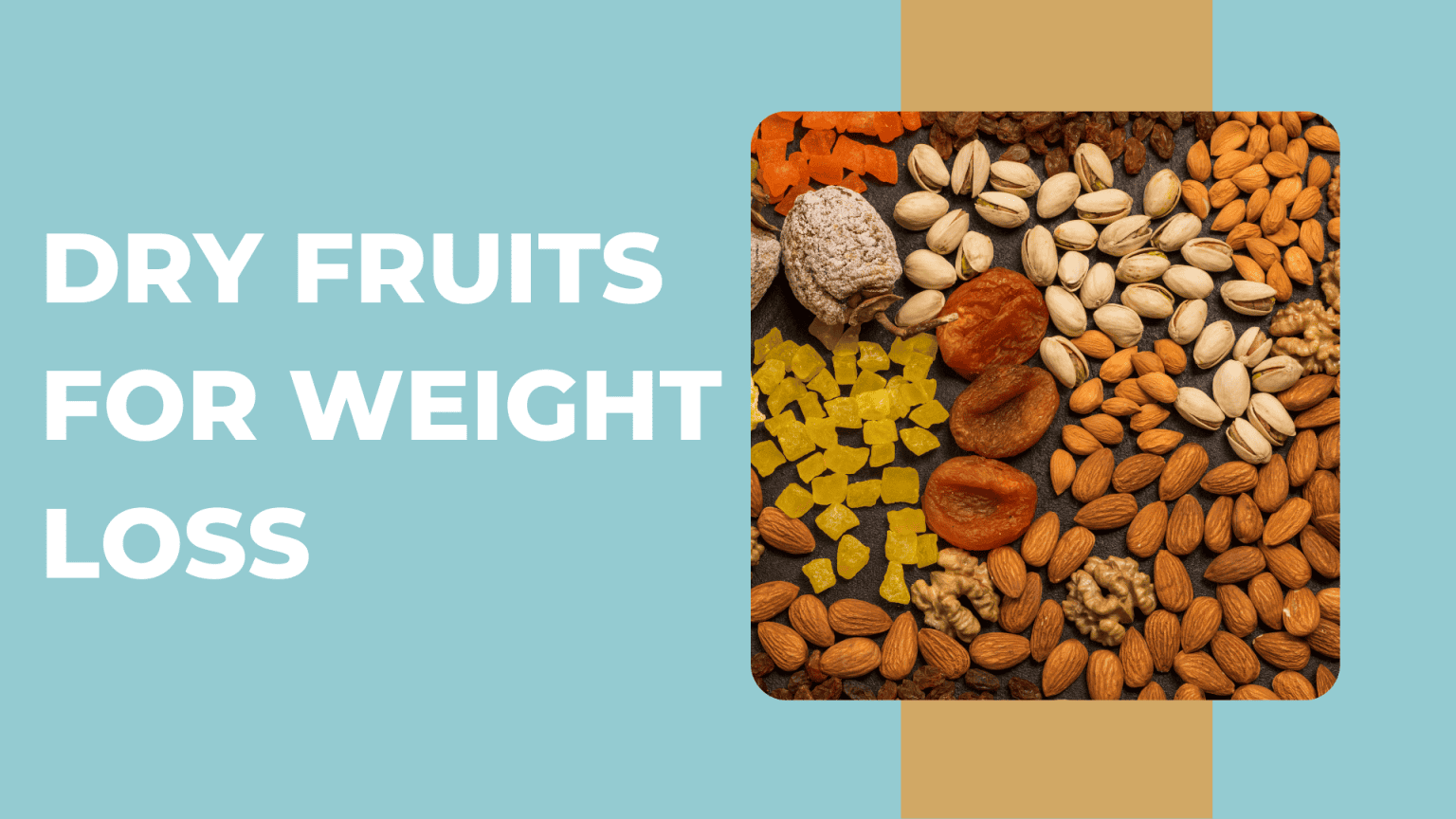 15 Best Dry Fruits for Weight Loss and to Burn Fat