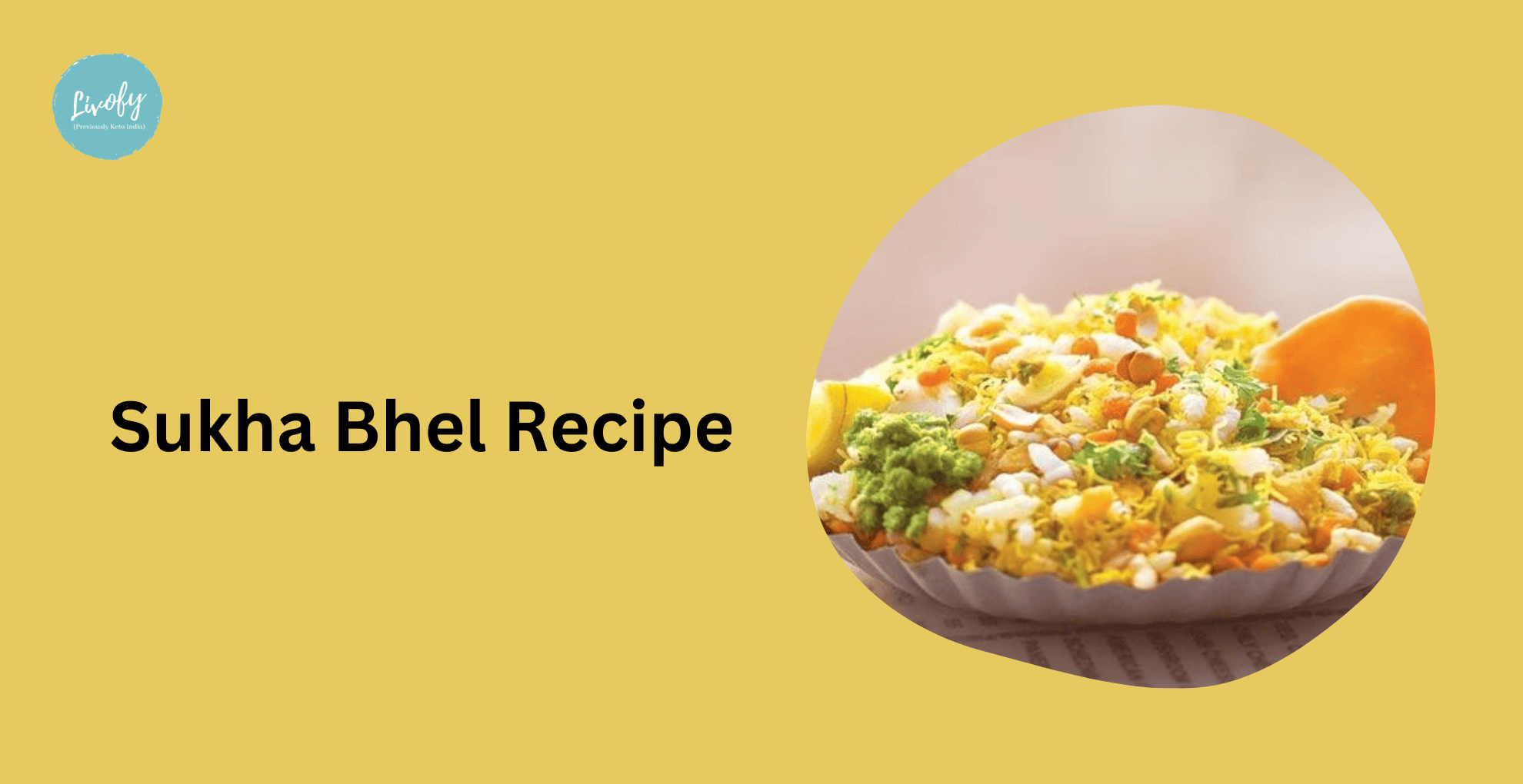 Sukha Bhel Recipe - How to make Sukha Bhel (सूखा भेल) | Livofy