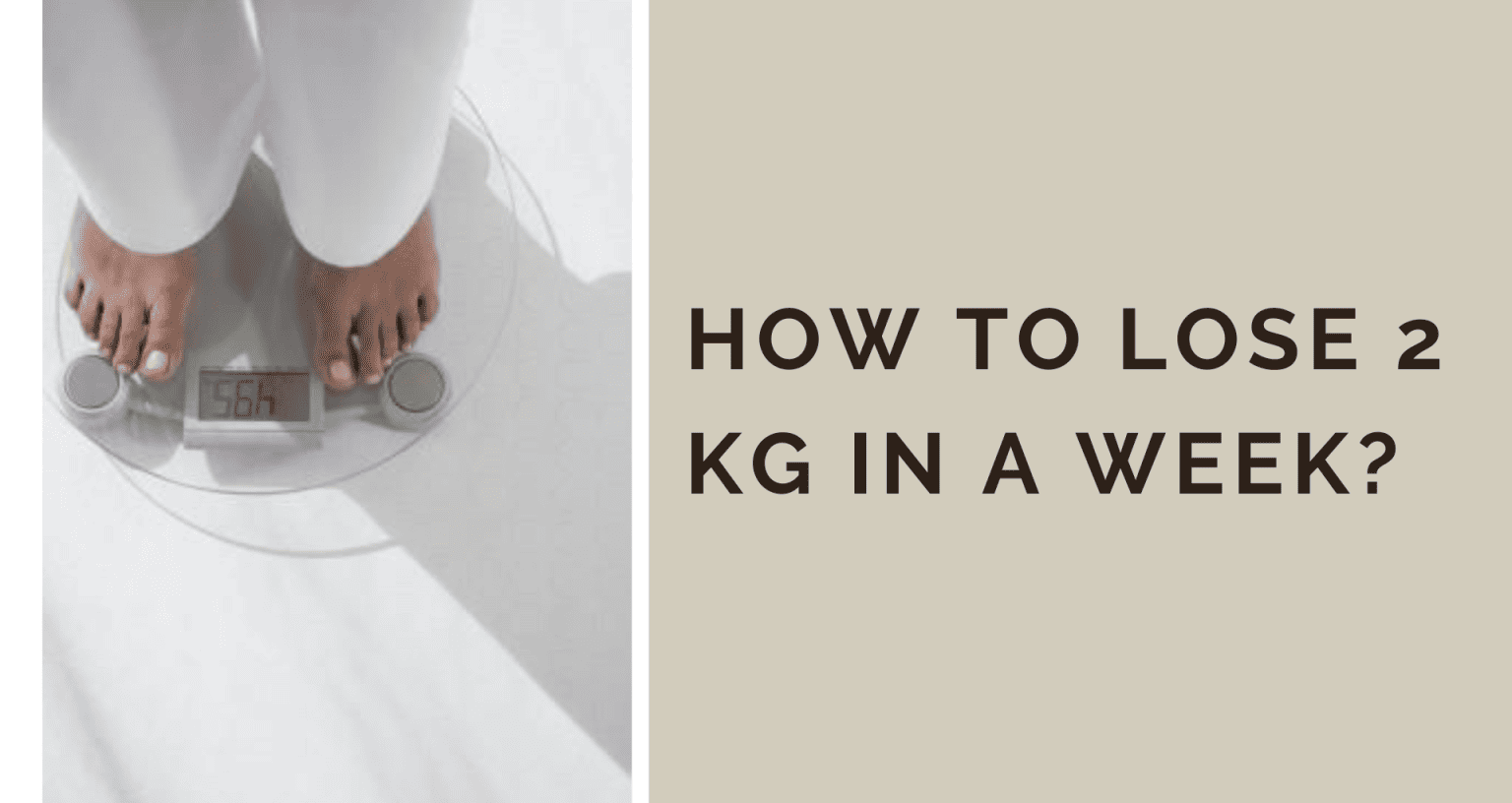 How To Lose 2 Kg In A Week Livofy