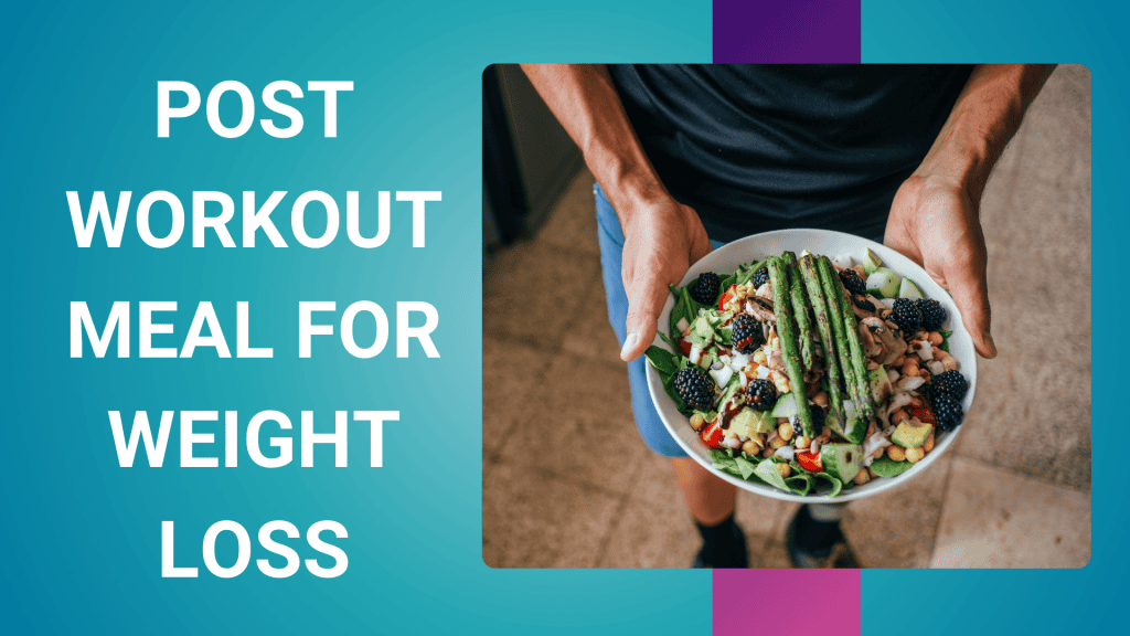 22 Best Post-Workout Meal for Weight Loss | Livofy