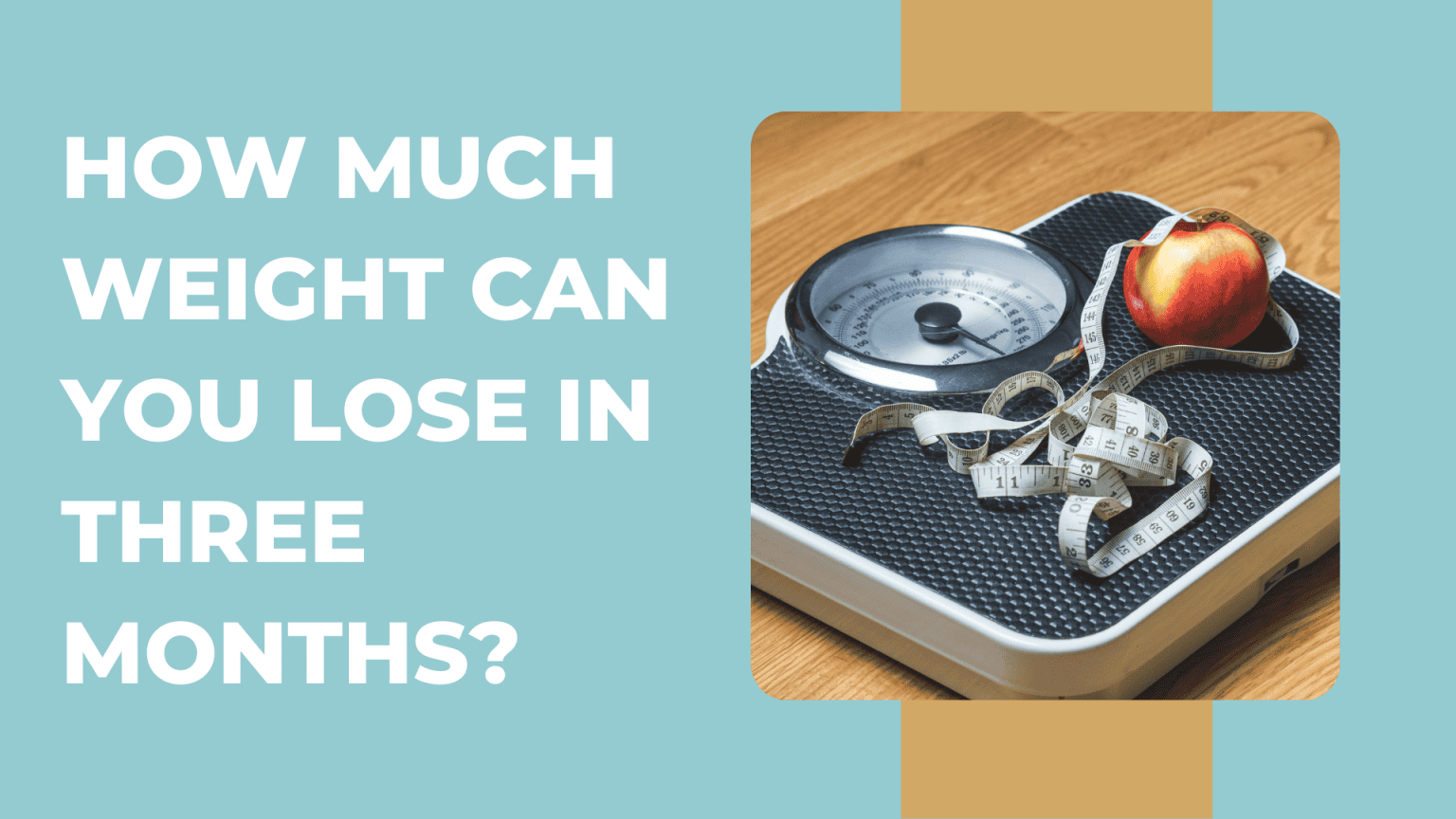 How Much weight you Can I Lose in 3 months in a healthy Way?