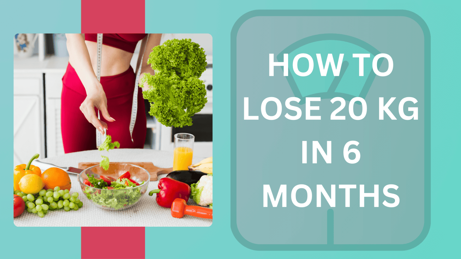 How to lose 20 Kg in 6 months - Tips and Diet Plan | Livofy