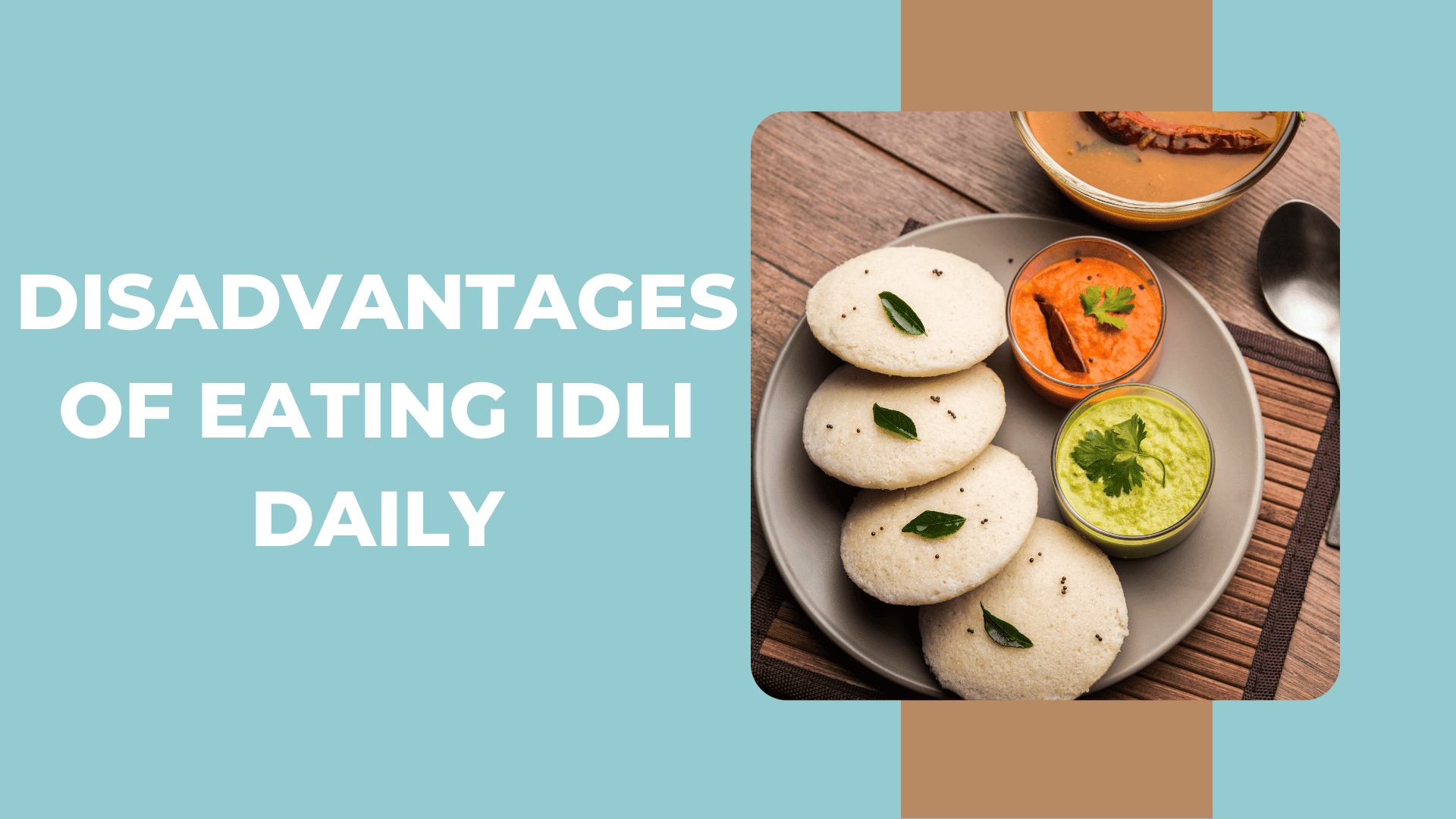 Disadvantages of Eating Idli Daily – Potential Health Risks | Livofy