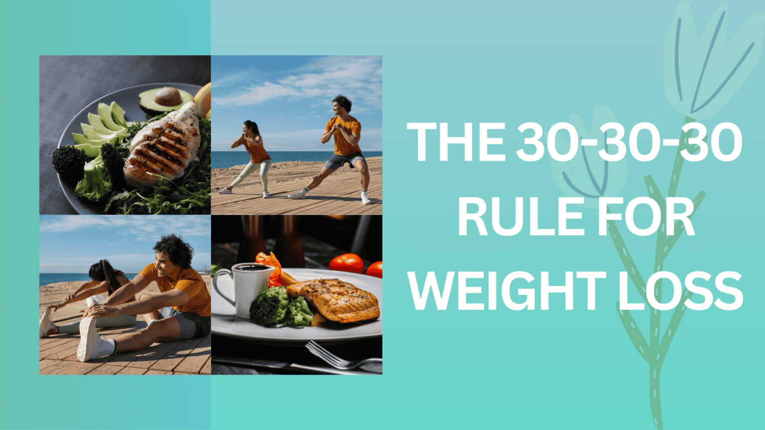 30 30 30 Rule for Weight Loss - Steps, Benefits, Risks