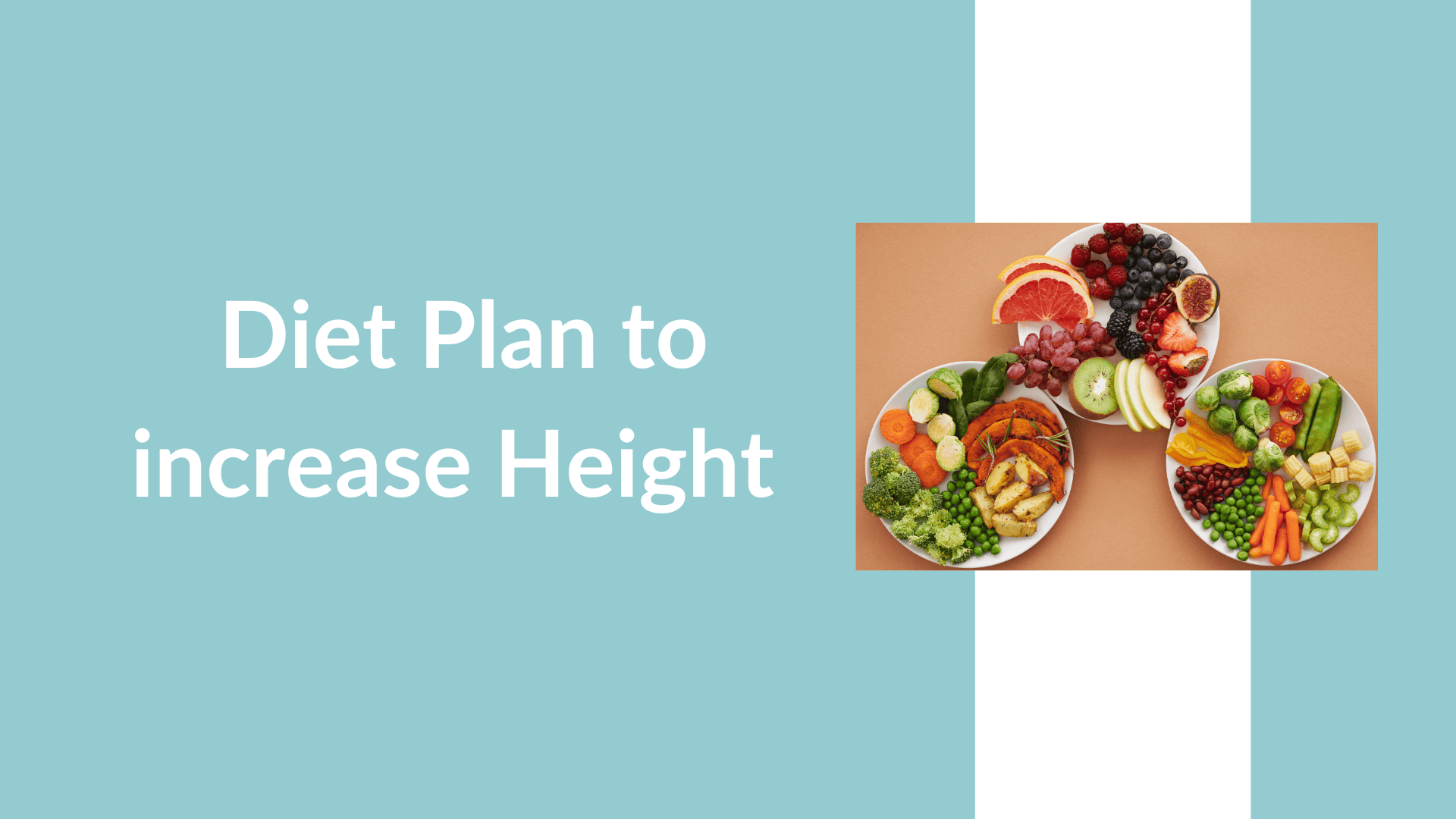 Diet Plan to Increase Height with Foods to Eat
