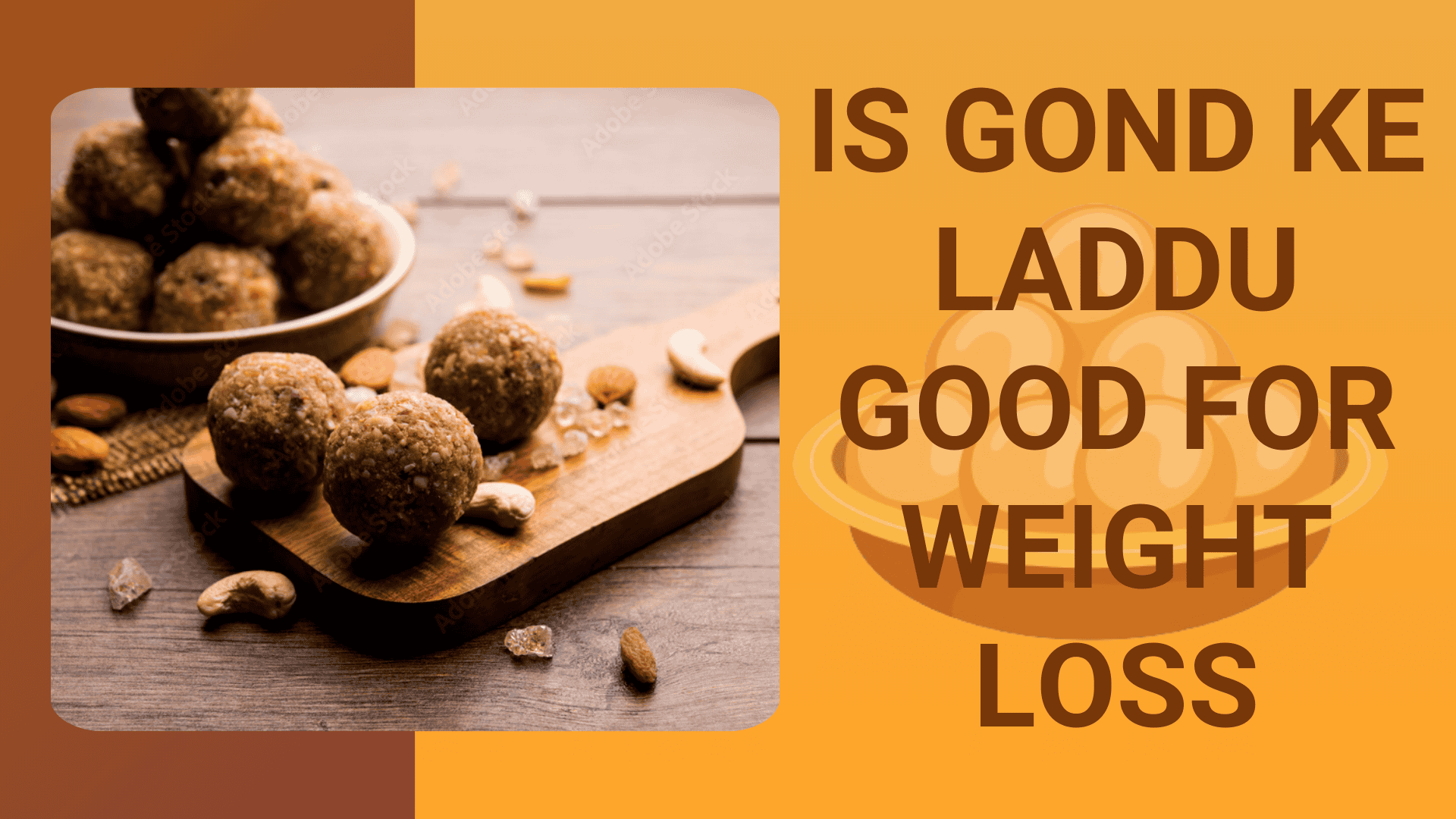Is Gond Ke Laddu Good for Weight loss with Benefits | Livofy