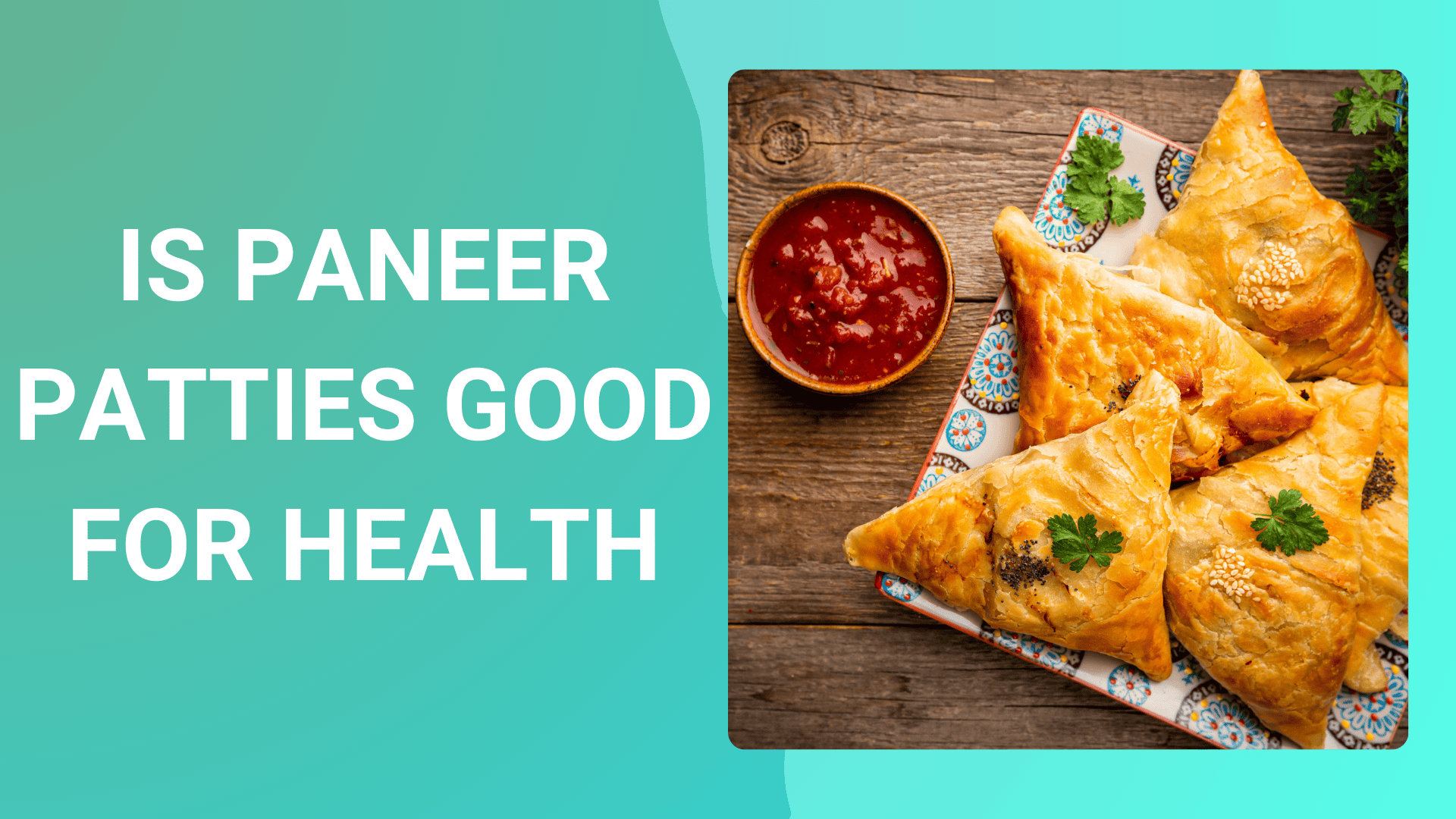 Is Paneer Patties Good for Health with Benefits | Livofy