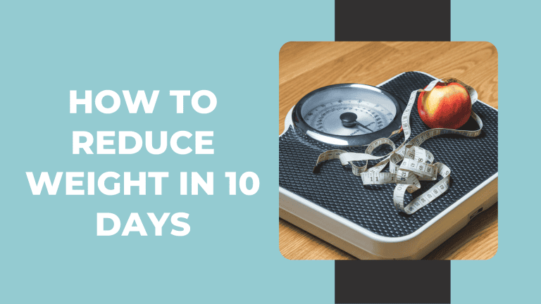 How to reduce weight in 10 days - Tips and Diet Plan | Livofy