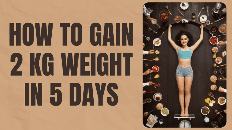 How to gain 2 Kg weight in 5 days - Tips and Diet Plan | Livofy