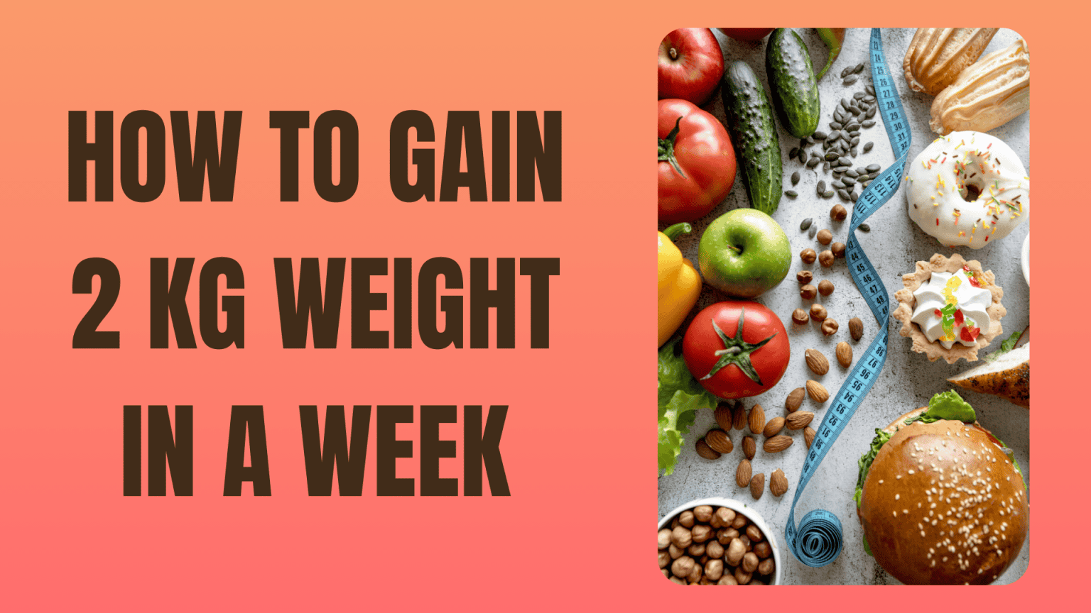 How to gain 2 kg weight in a week - Tips and Diet Plan | Livofy